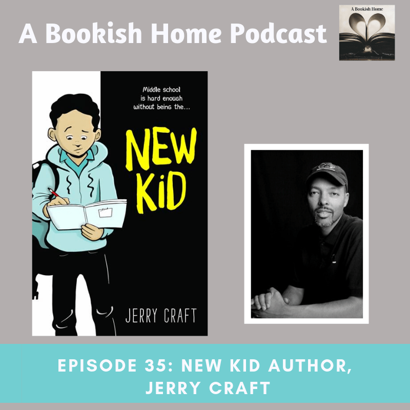 Ep. 35: Jerry Craft, Author of New Kid – A Bookish Home