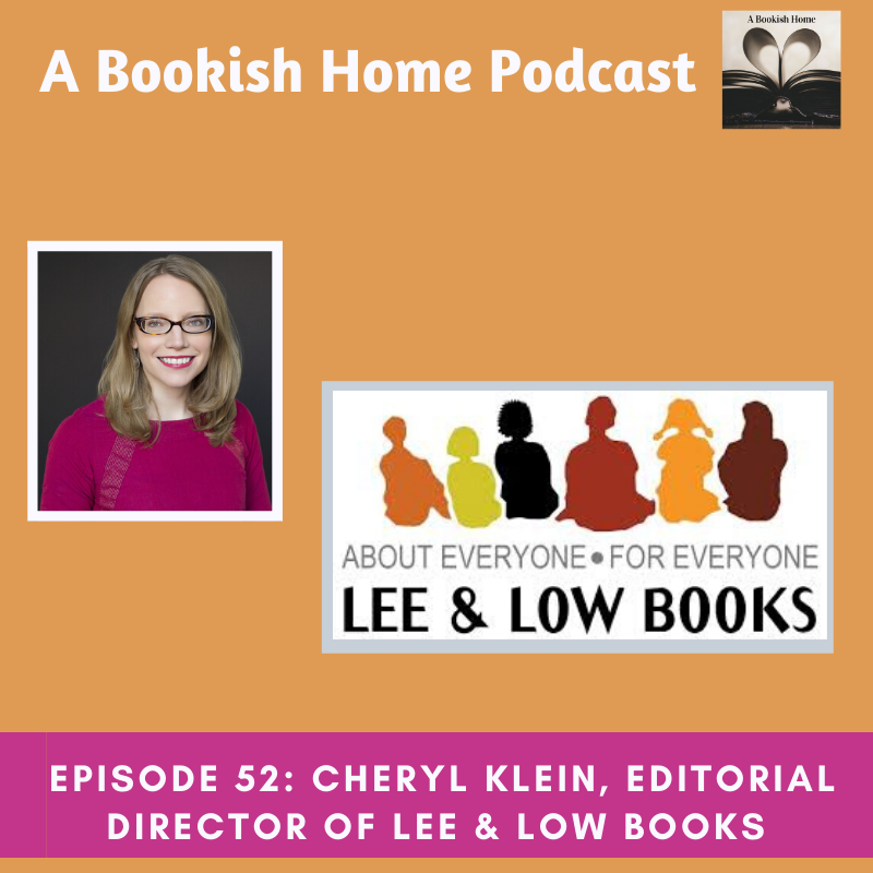 Ep. 52: Cheryl Klein, Editorial Director at Lee & Low Books – A Bookish ...
