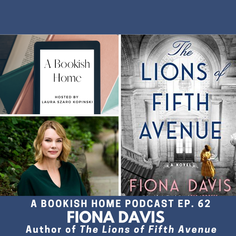 Ep. 62: Fiona Davis, Author of The Lions of Fifth Avenue – A Bookish Home