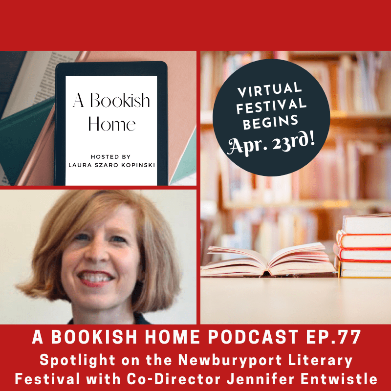 Ep. 77: Spotlight on the Newburyport Literary Festival with Co-Director ...