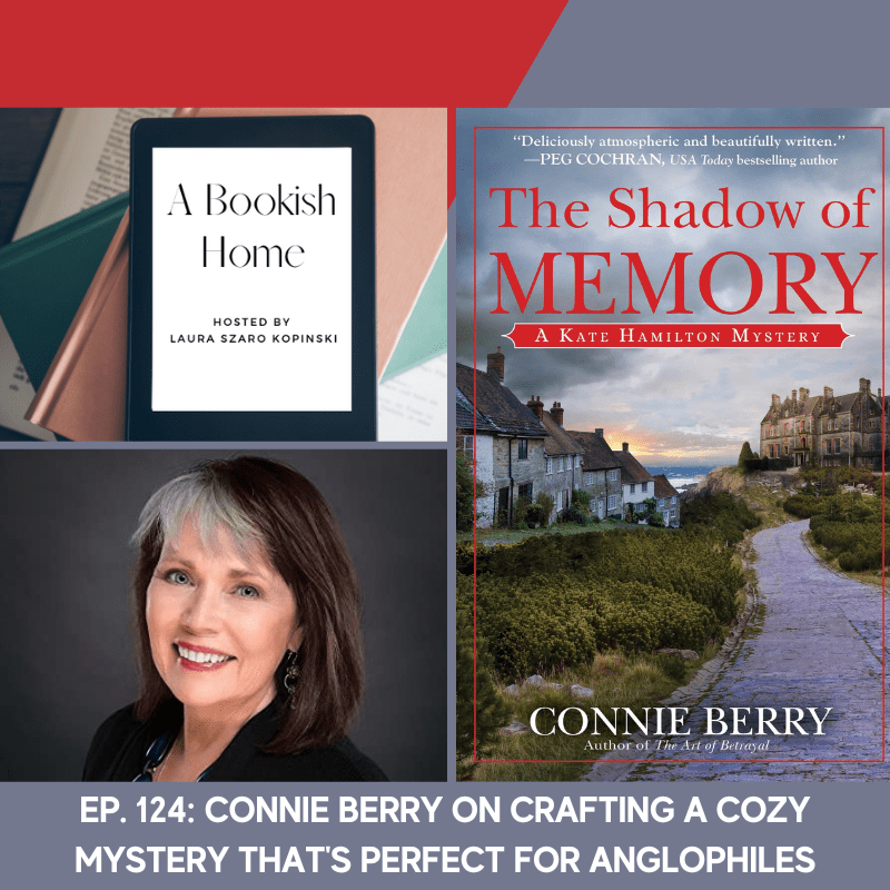 Ep. 124: Connie Berry on Crafting a Cozy Mystery That’s Perfect for ...