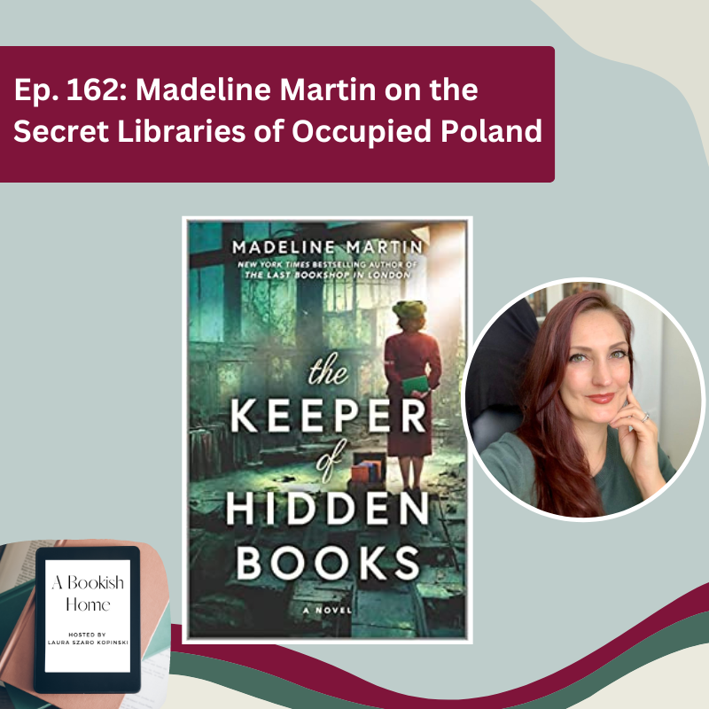 Ep. 162: Madeline Martin on the Secret Libraries of Occupied Poland – A ...