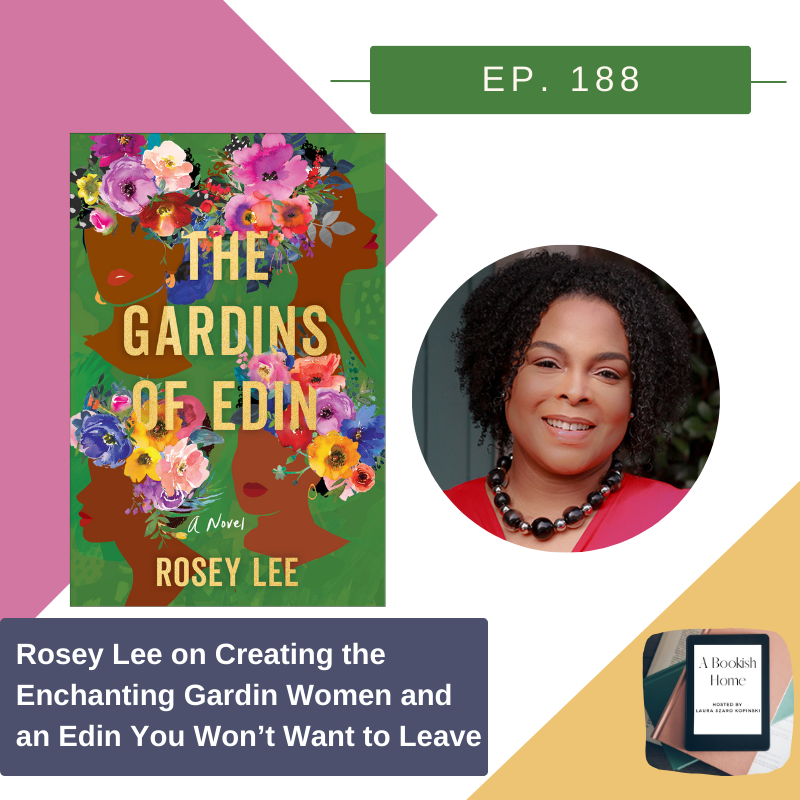 Ep. 188: Rosey Lee on Creating the Enchanting Gardin Women and an Edin ...