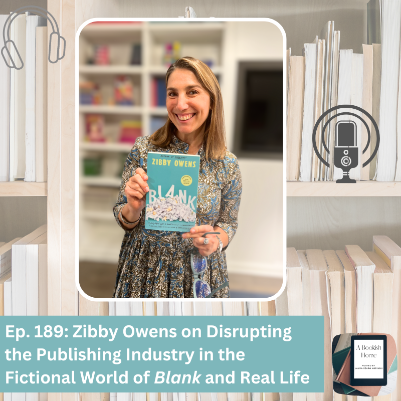 Ep. 189: Zibby Owens on Disrupting the Publishing Industry in the ...