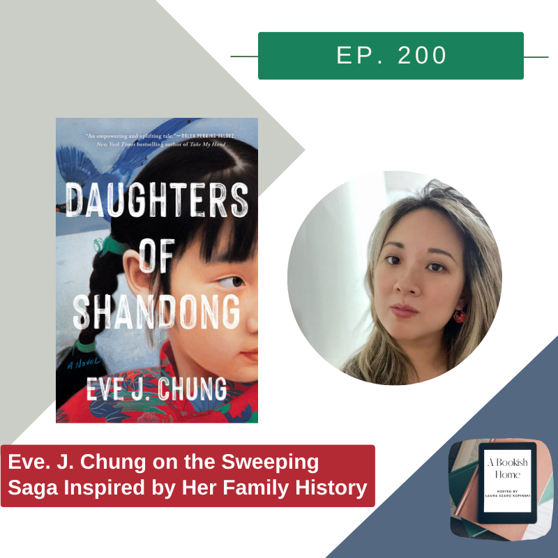 Ep. 200: Eve. J. Chung on the Sweeping Saga Inspired by Her Family ...