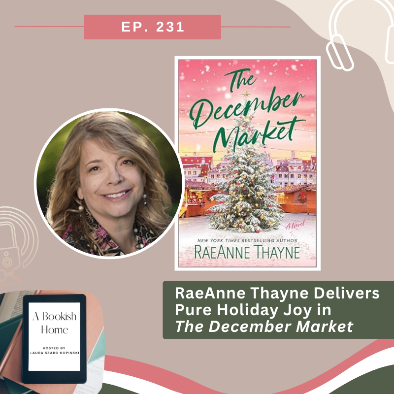 Ep. 231: RaeAnne Thayne Delivers Pure Holiday Joy in The December ...