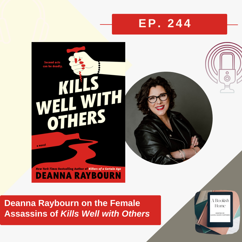 Ep 244: Deanna Raybourn on the Female Assassins of Kills Well with ...