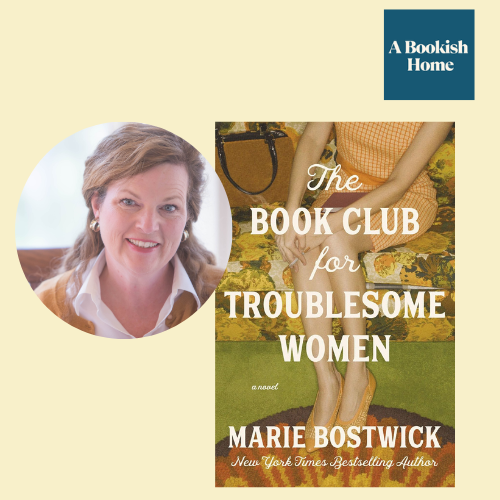 The Book Club for Troublesome Women: An Interview with Marie Bostwick (New Substack) – A Bookish ...